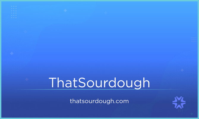 thatsourdough.com — Premium Domain For Sale | Atom